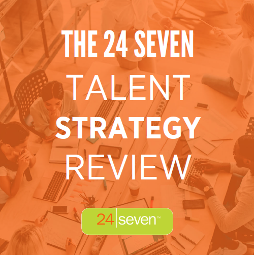 24 Seven Talent Strategy Review